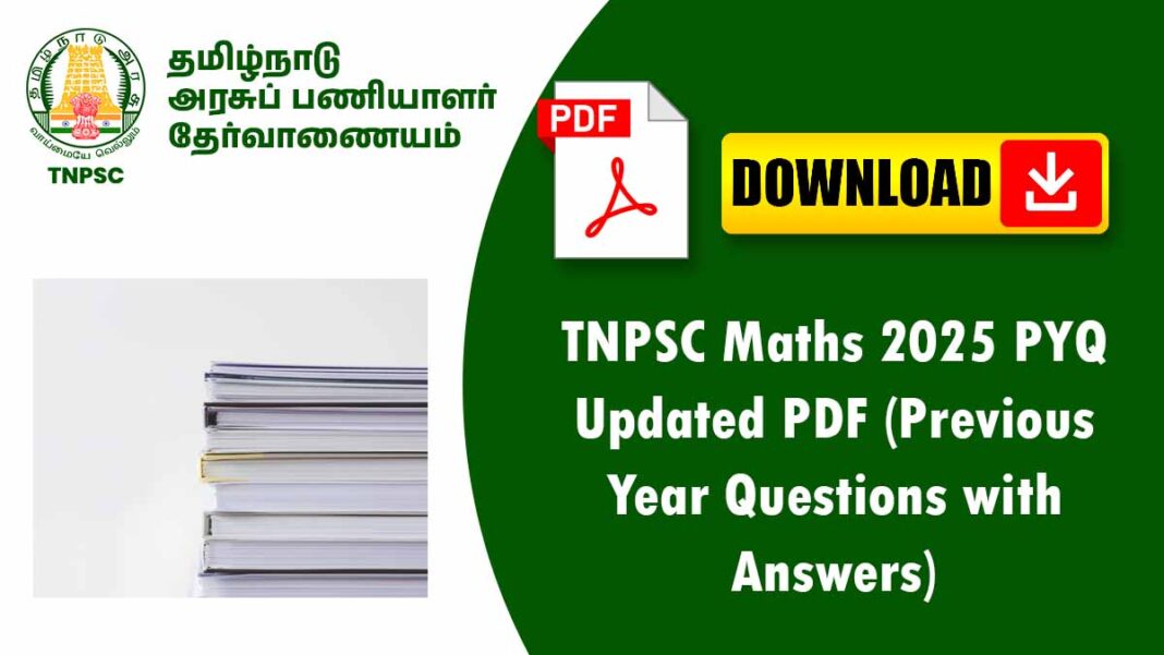 TNPSC Maths 2025 PYQ Updated PDF (Previous Year Questions with Answers)